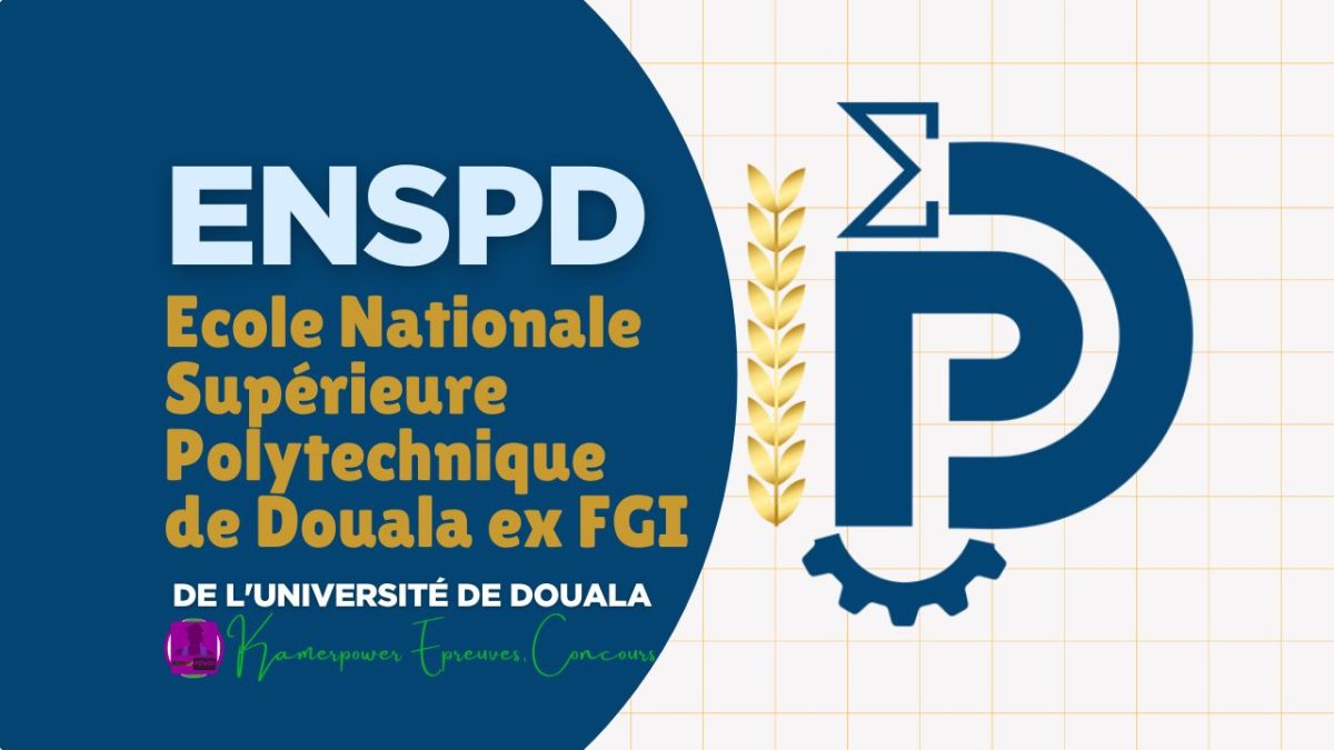 Concours polytechnique Douala 2026-2027 : ENSPD 1ère Année cursus ...