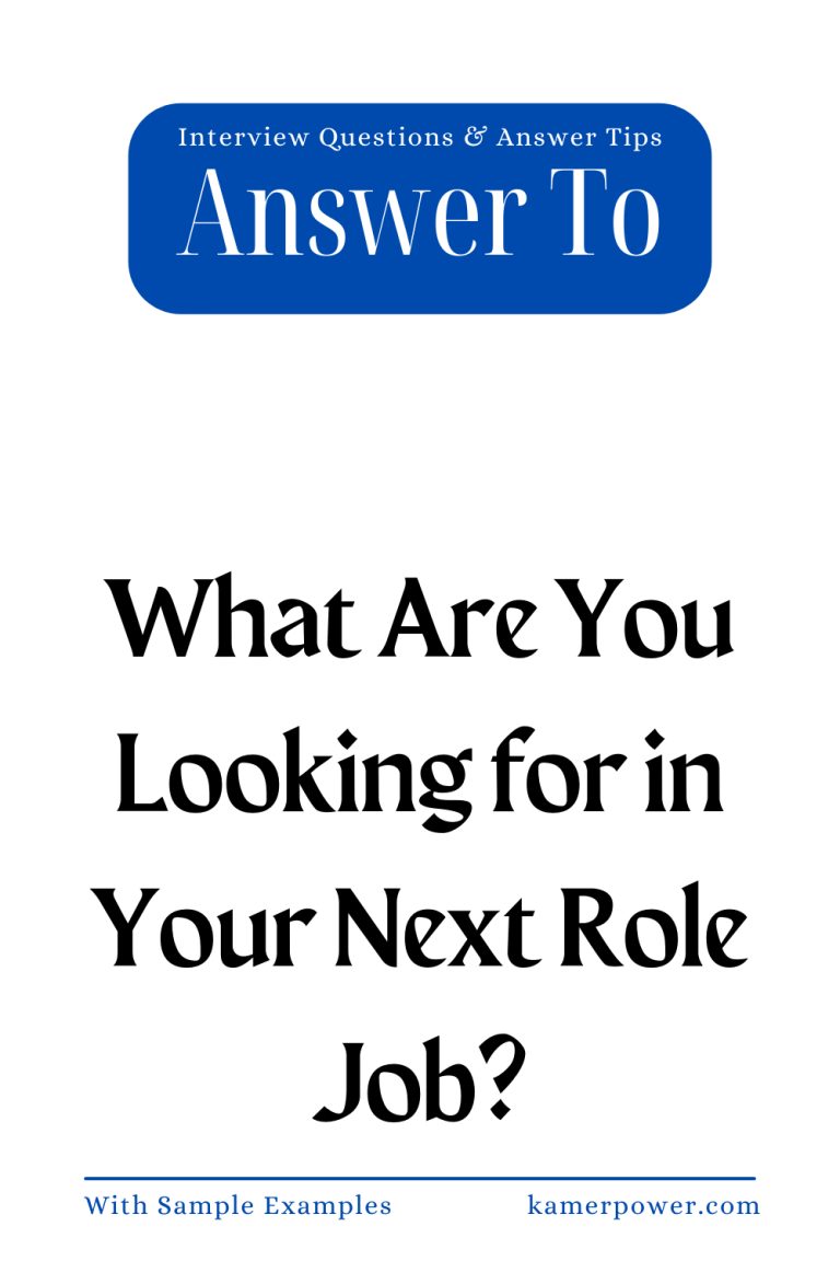 Answer To: "What Are You Looking for in Your Next Role Job?"