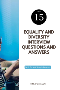 Top 15 Equality And Diversity Interview Questions And Answers