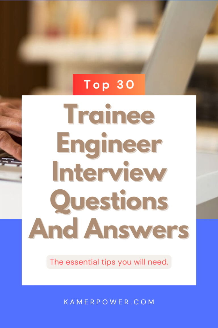 Top 30 Trainee Engineer Interview Questions And Answers