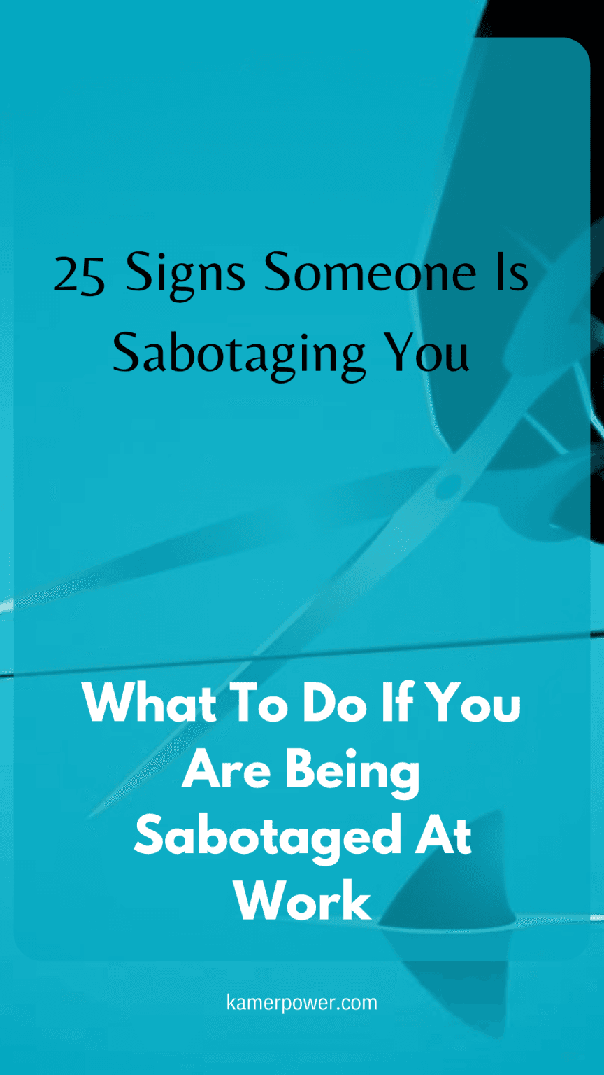25 Signs Someone Is Sabotaging You And What To Do