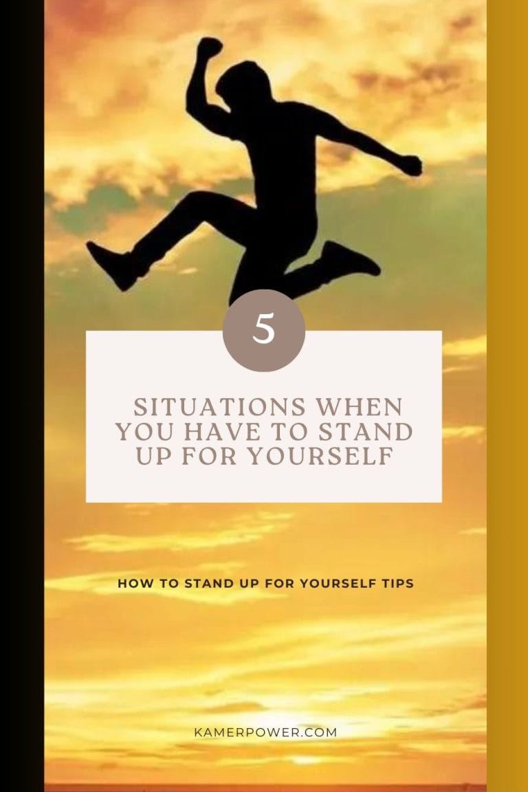 How To Stand Up For Yourself: & 5 Situations When You Have to Stand Up ...