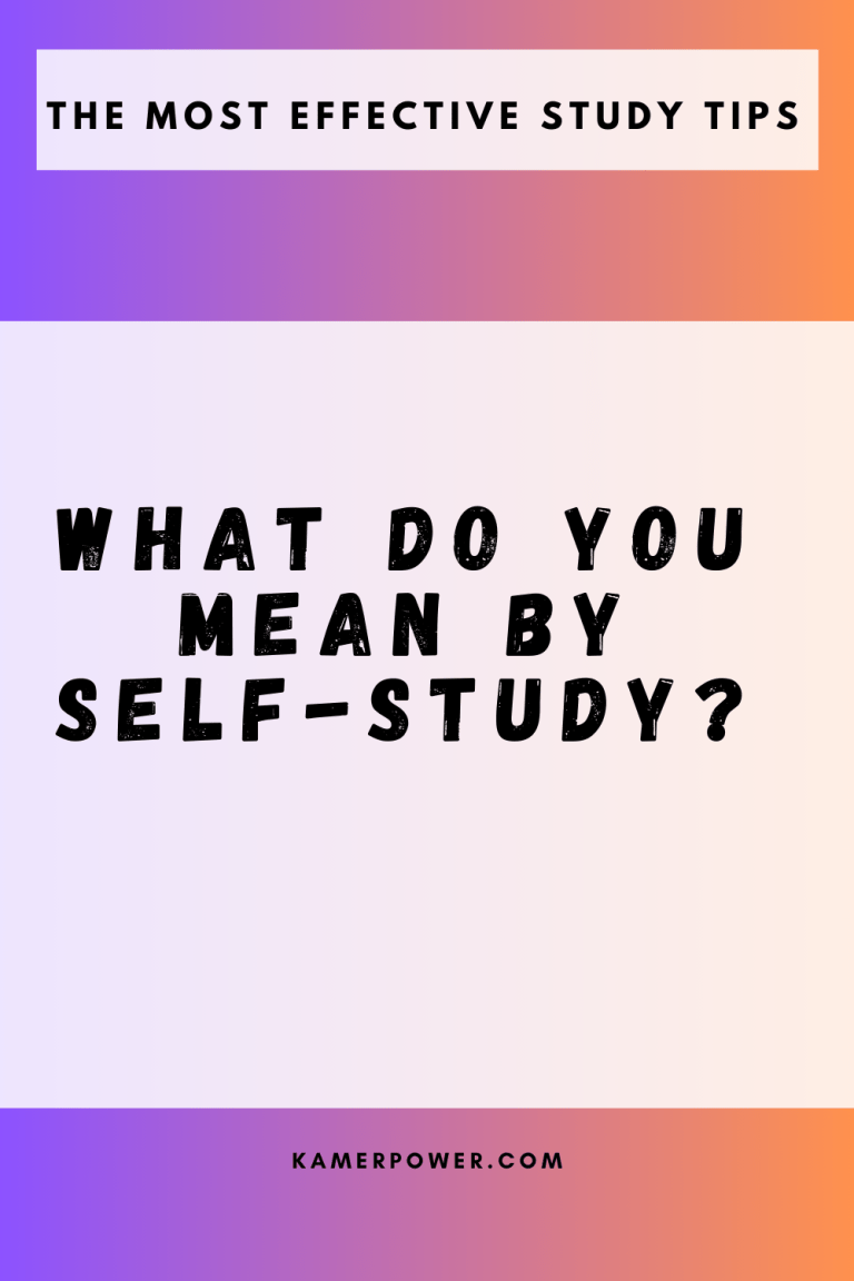 Self Study: What Do You Mean By Self-study?